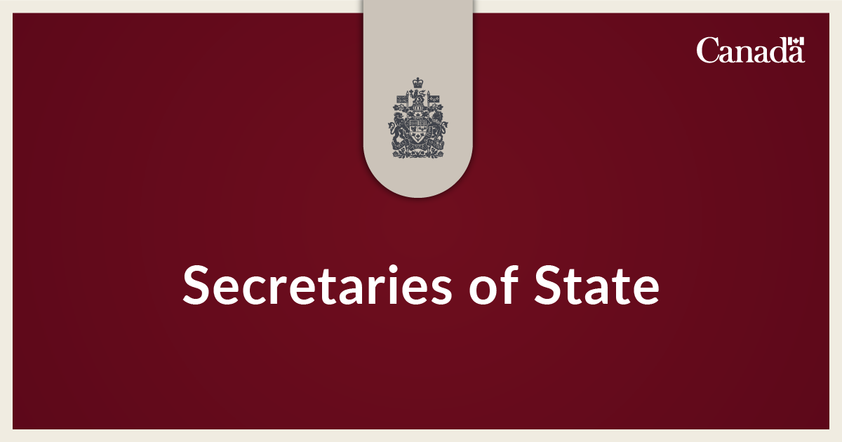 Secretaries of State | Prime Minister of Canada