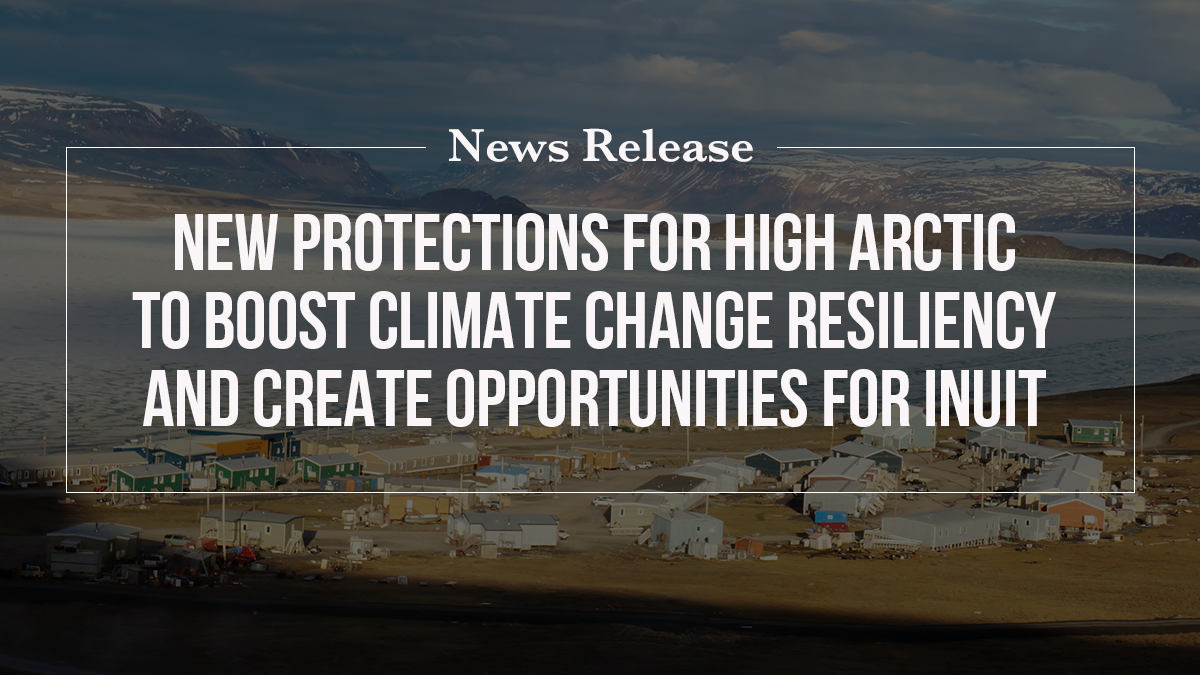 New protections for High Arctic to boost climate change resiliency and ...