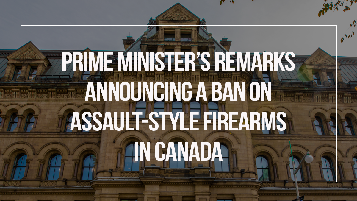 Prime Minister’s remarks announcing a ban on assault-style firearms in ...