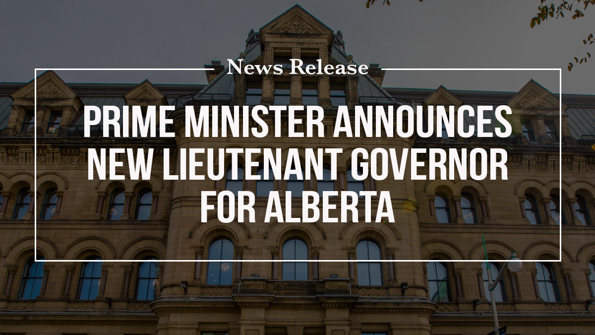 Prime Minister announces new Lieutenant Governor for Alberta | Prime ...