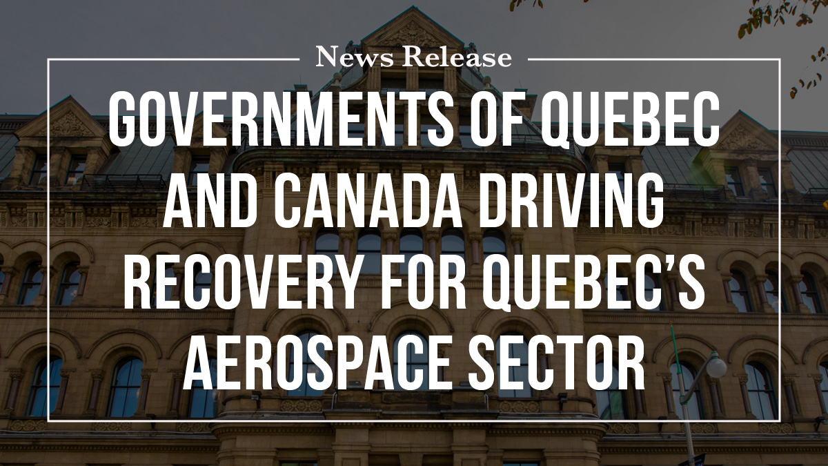 Governments of Quebec and Canada driving recovery for Quebec’s ...