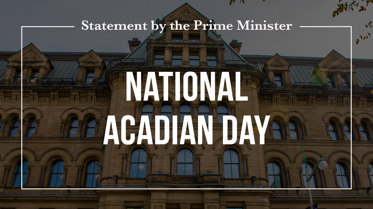 Statement by the Prime Minister on National Acadian Day | Prime ...