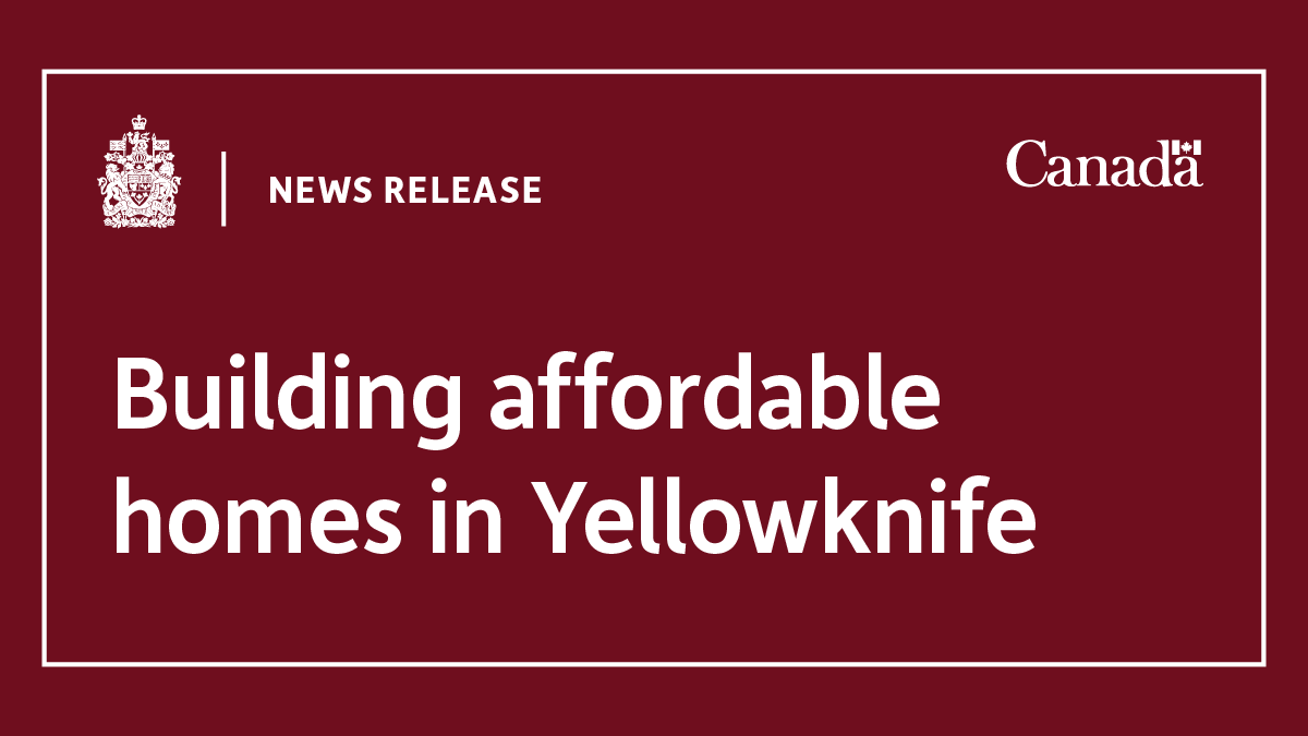 Building affordable homes in Yellowknife | Prime Minister of Canada