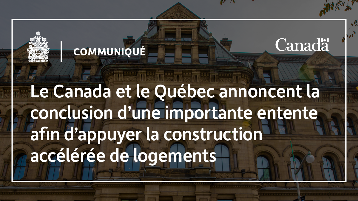 Le Canada et le Québec annoncent la conclusion d’une importante entente ...