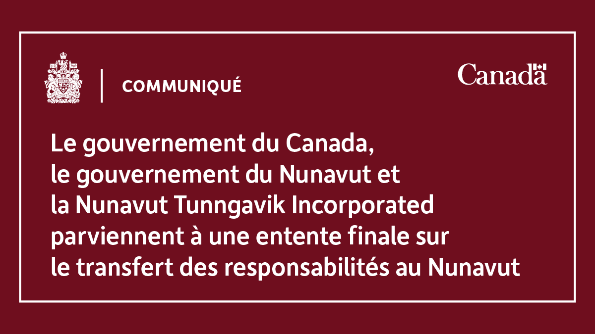 Le gouvernement du Canada, le gouvernement du Nunavut et la Nunavut ...