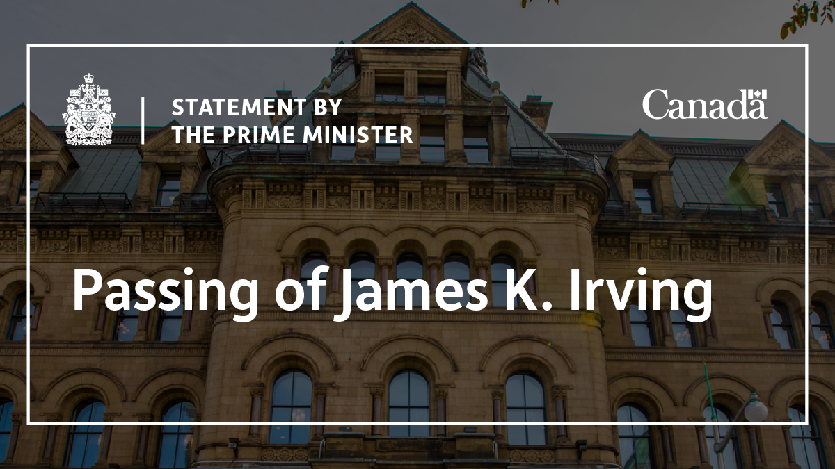 Statement by the Prime Minister on the passing of James K. Irving ...
