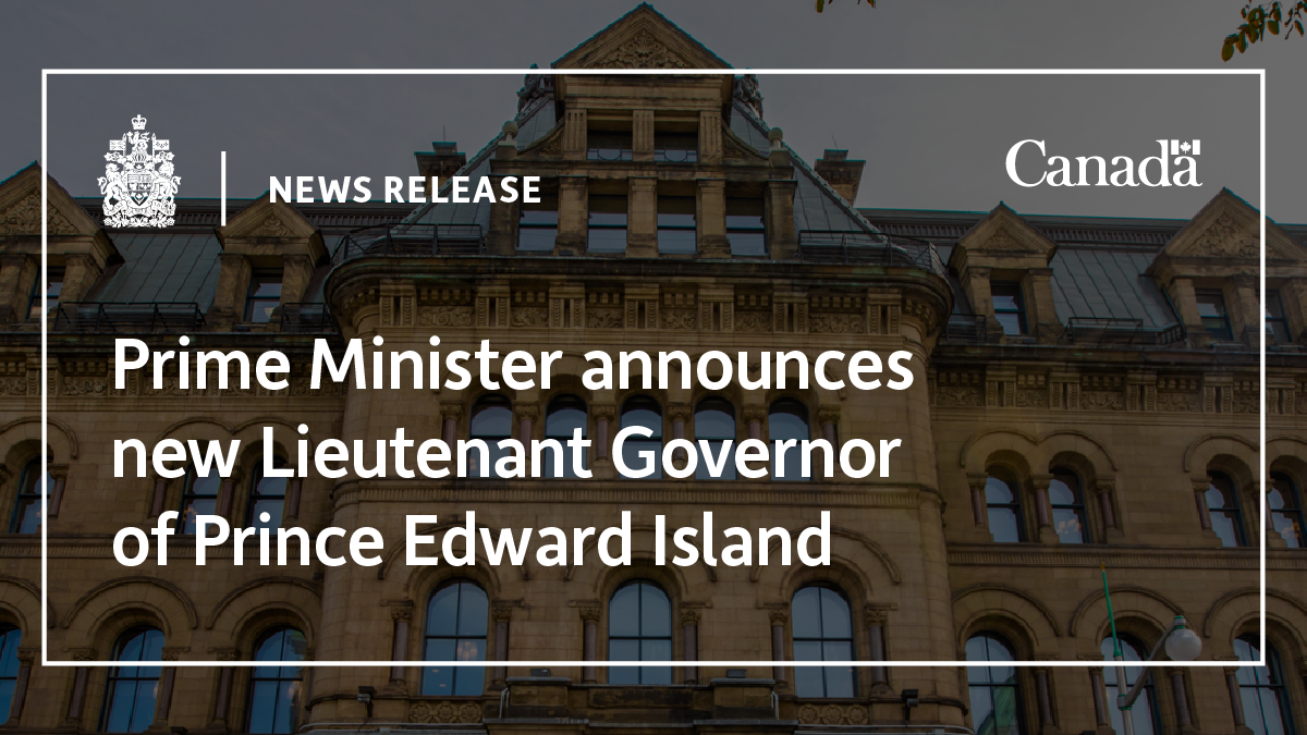 Prime Minister announces new Lieutenant Governor of Prince Edward Island